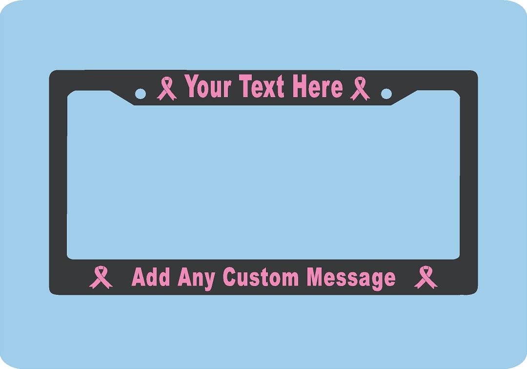 Breast Cancer Awareness Custom License Plate Frame | Breast Cancer ...