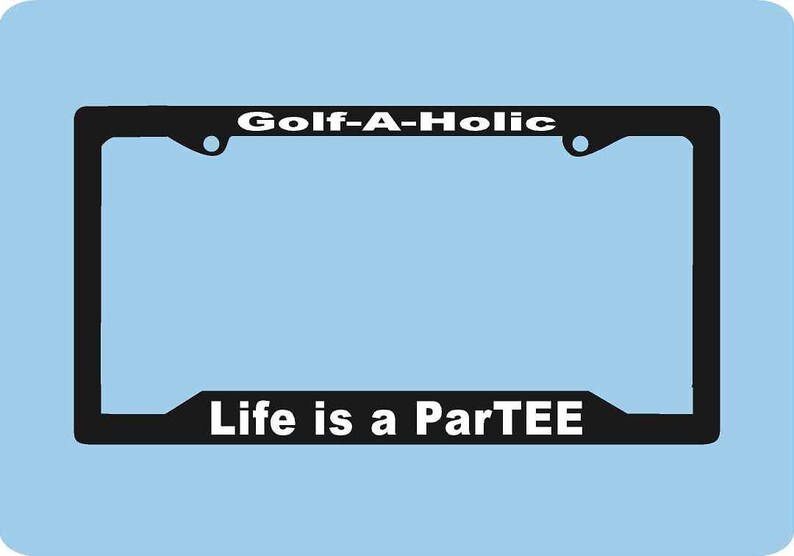Golf A Holic License Plate Frame | Golf License Plate Frame | Lifes a ...