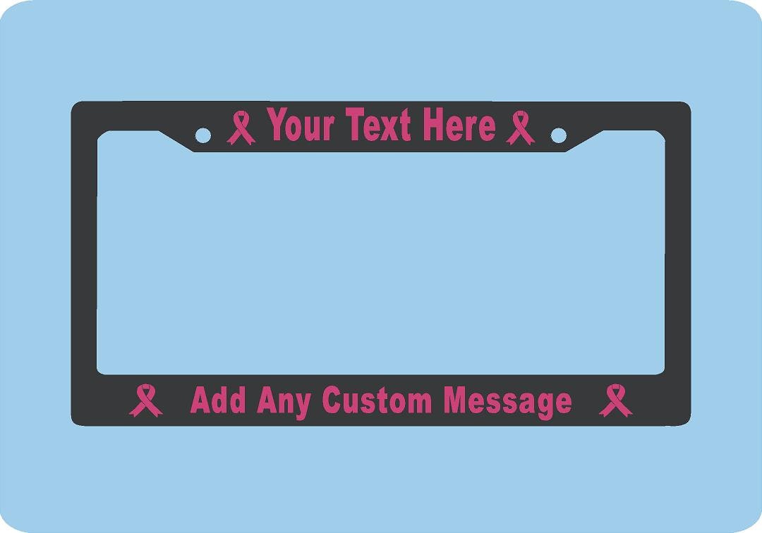 Breast Cancer Awareness Custom License Plate Frame | Breast Cancer ...