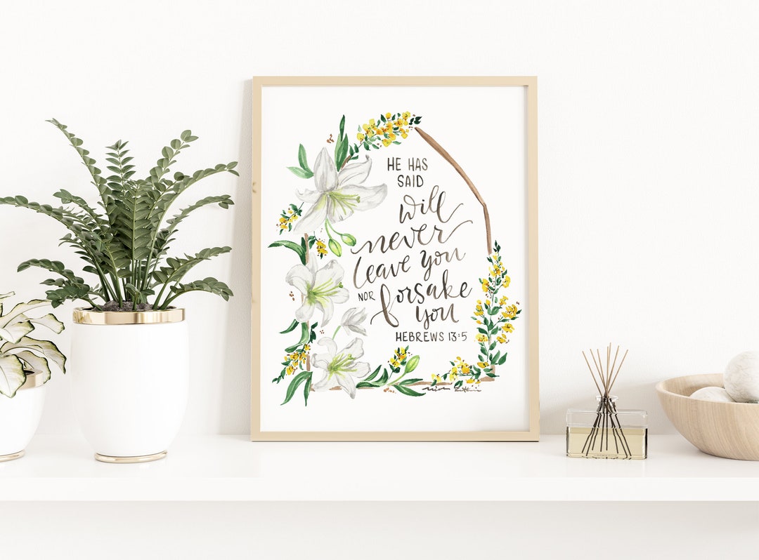 I Will Never Leave You Watercolor Art Print, Hebrews 13:5 Scripture ...