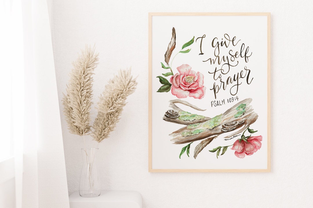 I Give Myself to Prayer Scripture Verse Watercolor Print - Psalm 109:4 ...