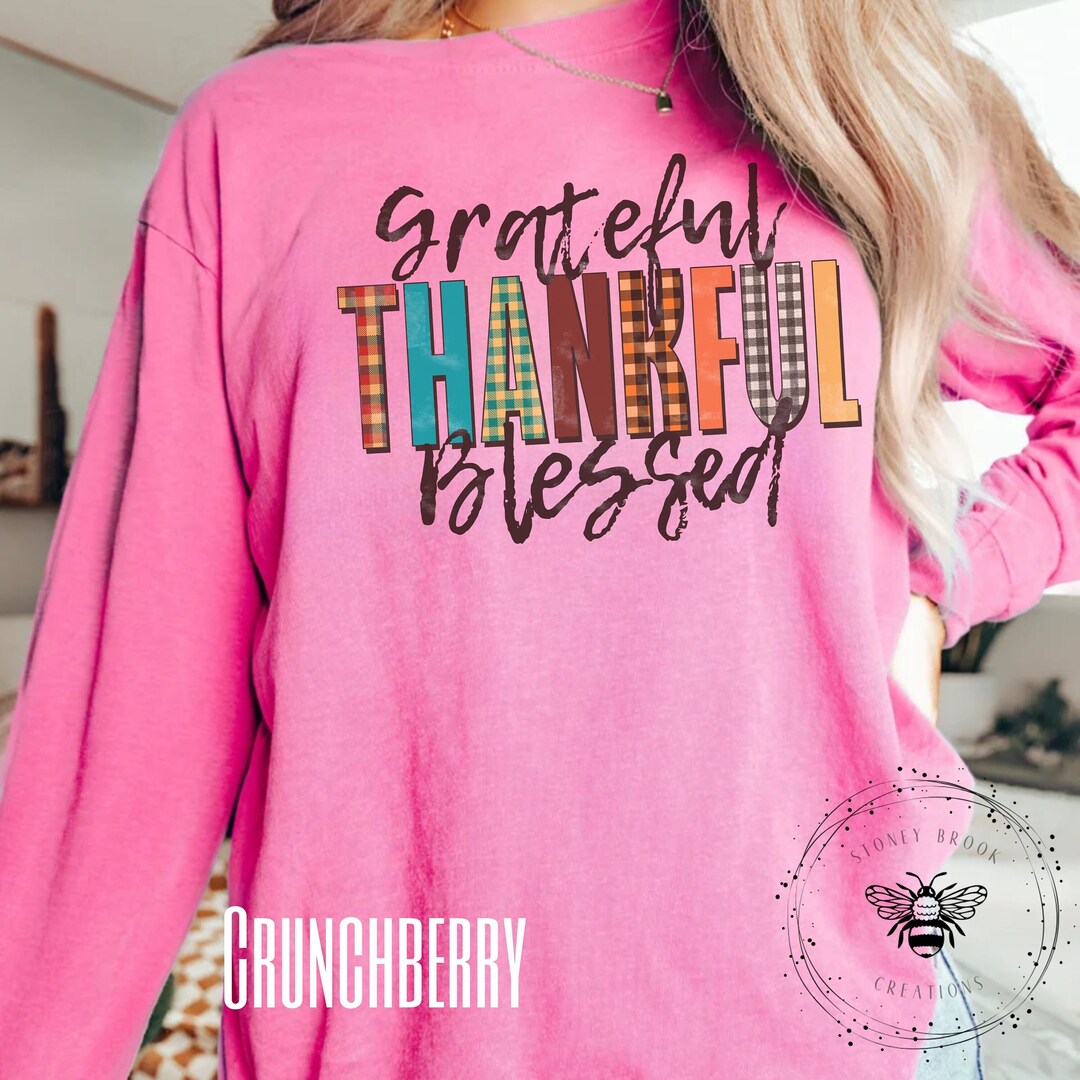 Grateful Thankful Blessed Comfort Colors® Long Sleeve T-shirt Tee, Cute ...