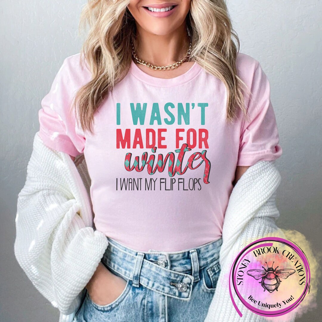 Not Made for Winter Always Cold Shirt Always Freezing Shirt - Etsy