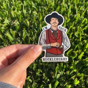 I’m Your Huckleberry Sticker - Etsy