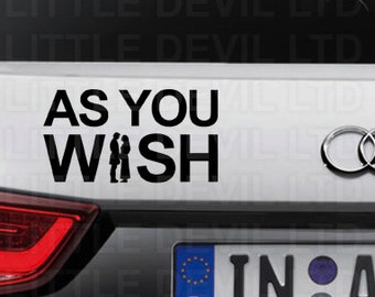 As You Wish, 3 Die Cut Vinyl Princess Bride Sticker, Original Pen and ...