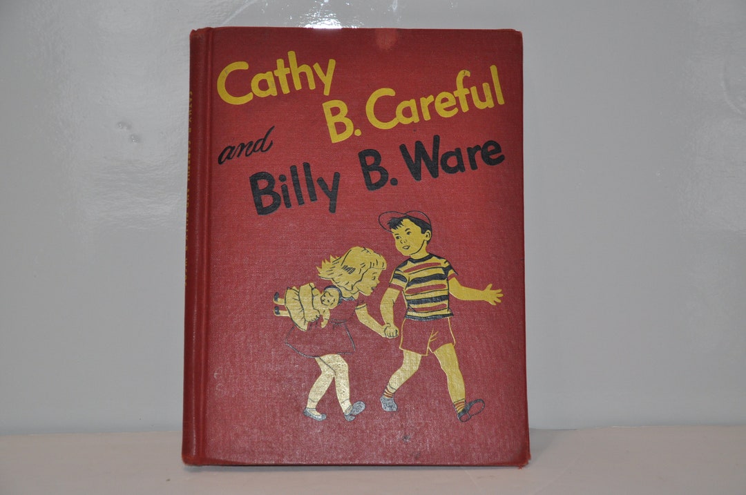 Cathy B. Careful and Billy B. Ware - A Child's Book of Safety Vintage ...