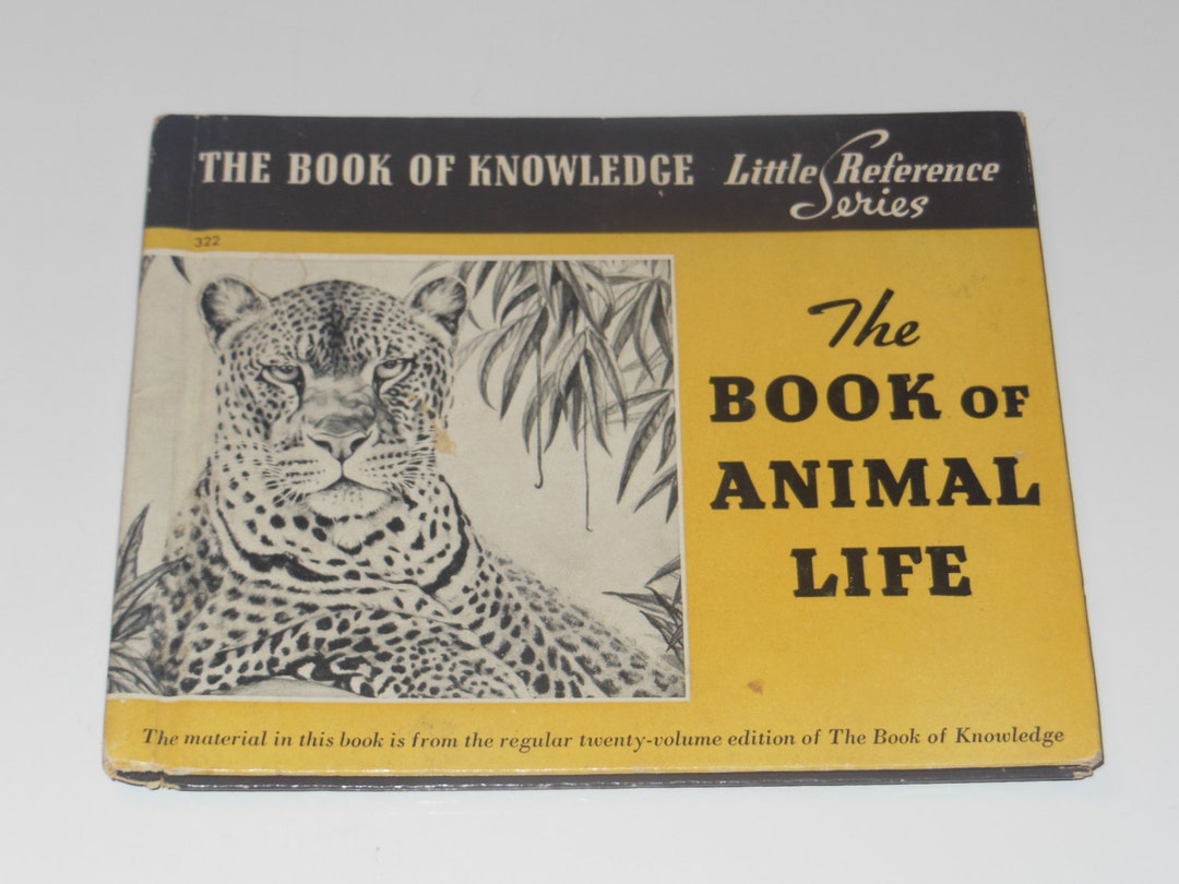 The Book of Animal Life. the Book of Knowledge Little Reference Series ...