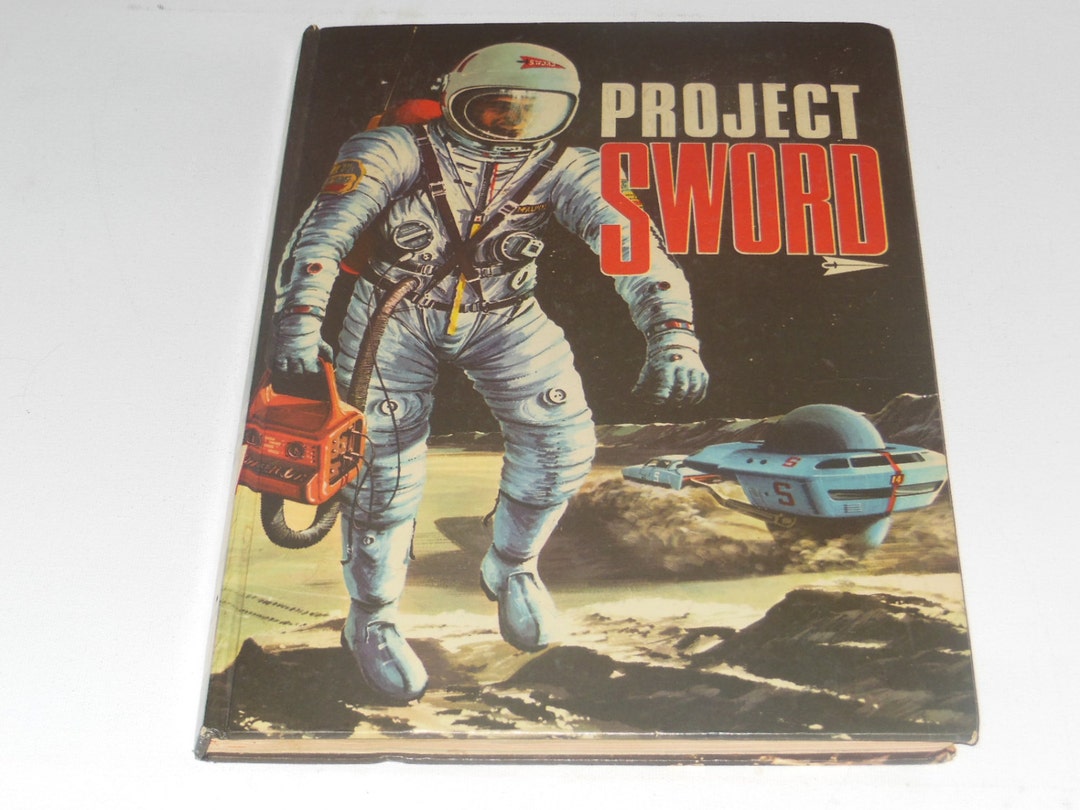 Rare Vintage Project Sword Science Fiction Hardcover Astronaut Toys ...