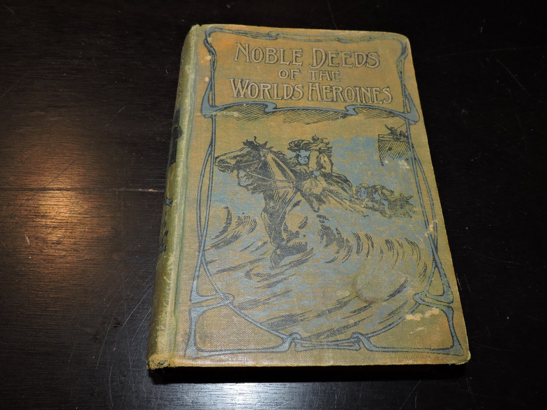 1913 Noble Deeds of the World's Heroines Antique Book - Etsy