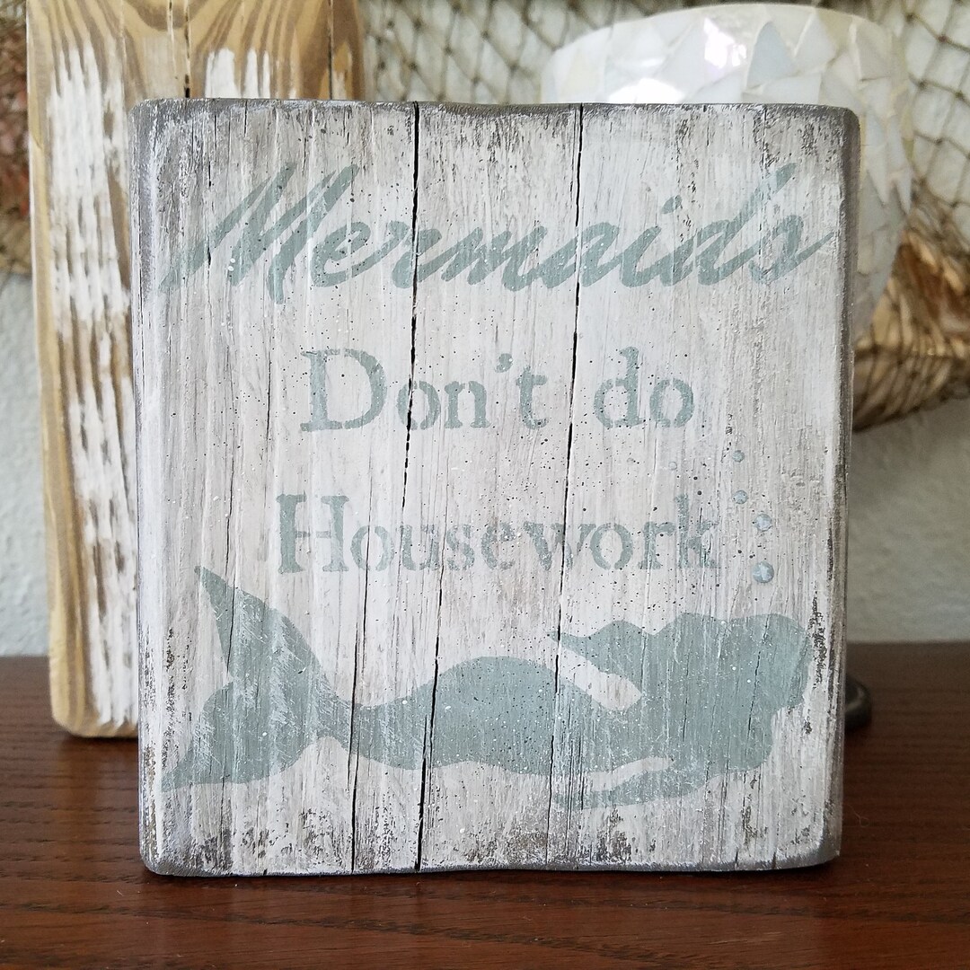 Mermaid Decor - Mermaid Block - Mermaids Don't Do Housework - Wood ...
