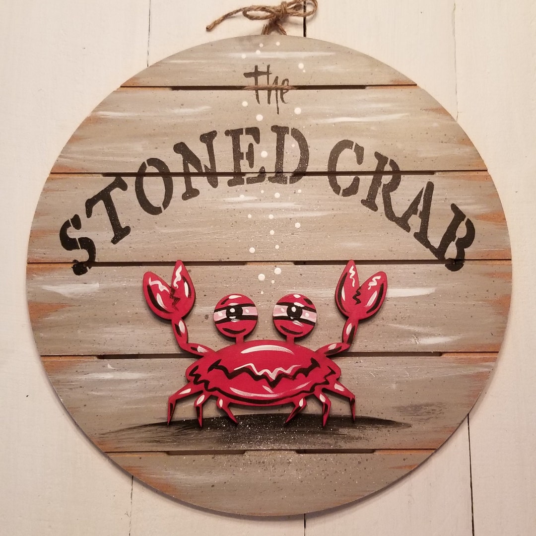 The Stoned Crab - Custom Color Funny Crab 12 Inch Sign Round - Crab Art ...