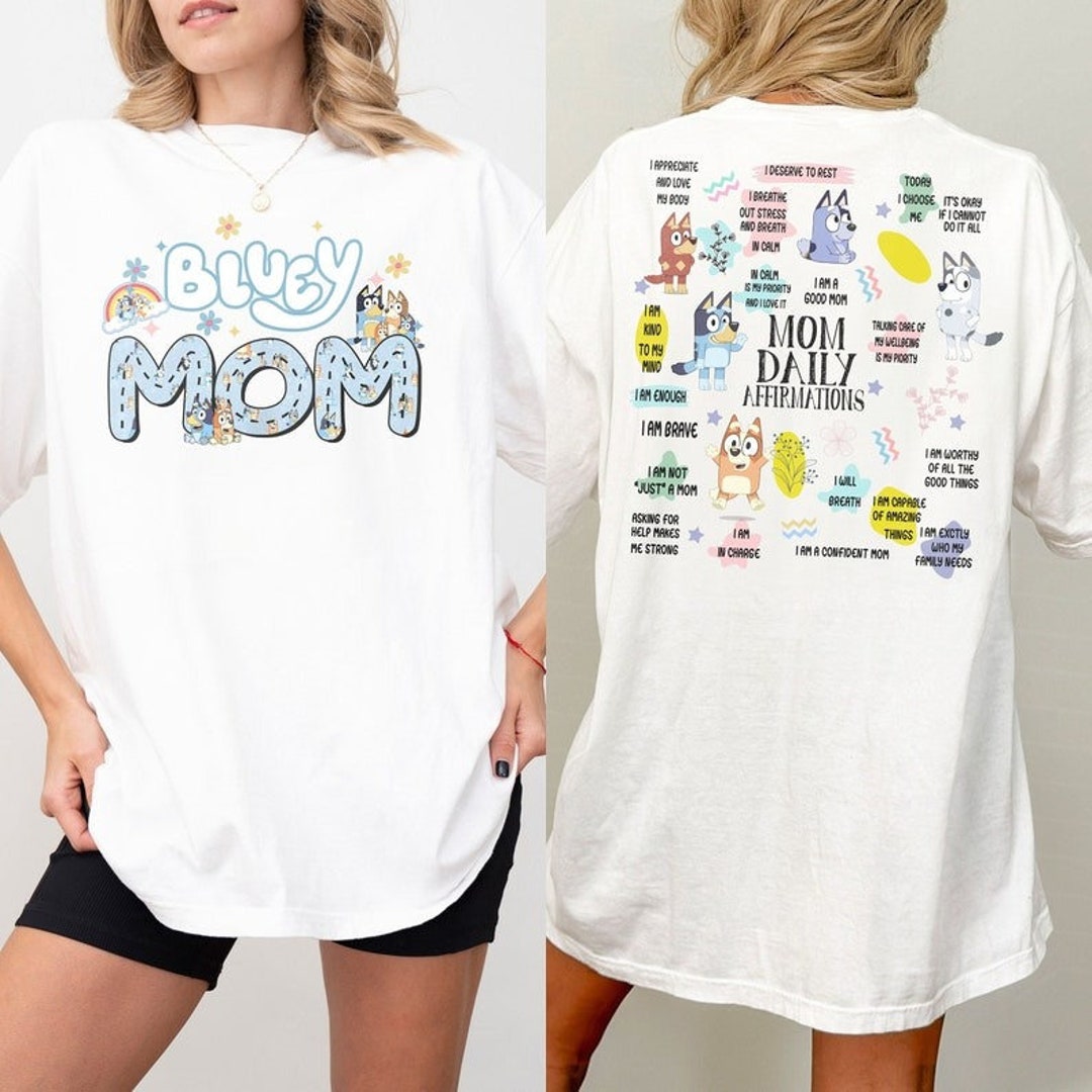Bluey Mom Shirt, Bluey Mom Daily Affirmations Shirt, Bluey Matching ...