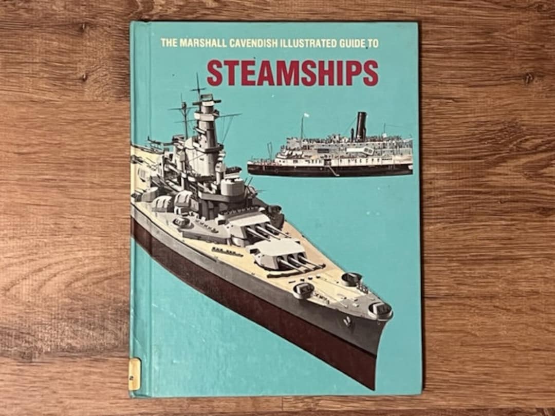 The Marshall Cavendish Illustrated Guide to Steamships, the Marshall ...