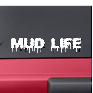 Mud Life Vinyl Decal, Mud Life Decal, Mud Life Sticker, Vinyl Mud Life ...