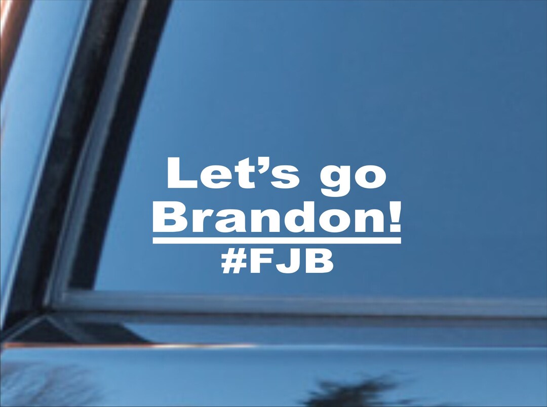 Lets Go Brandon Vinyl Decal, Lets Go Brandon Sticker, Lets Go Brandon ...