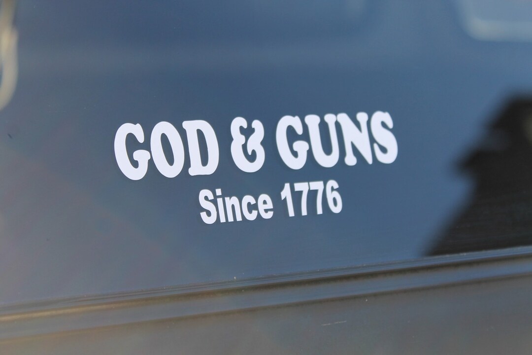 Decal "god & Guns Since 1776" Decal, God and Guns Sticker, - Etsy