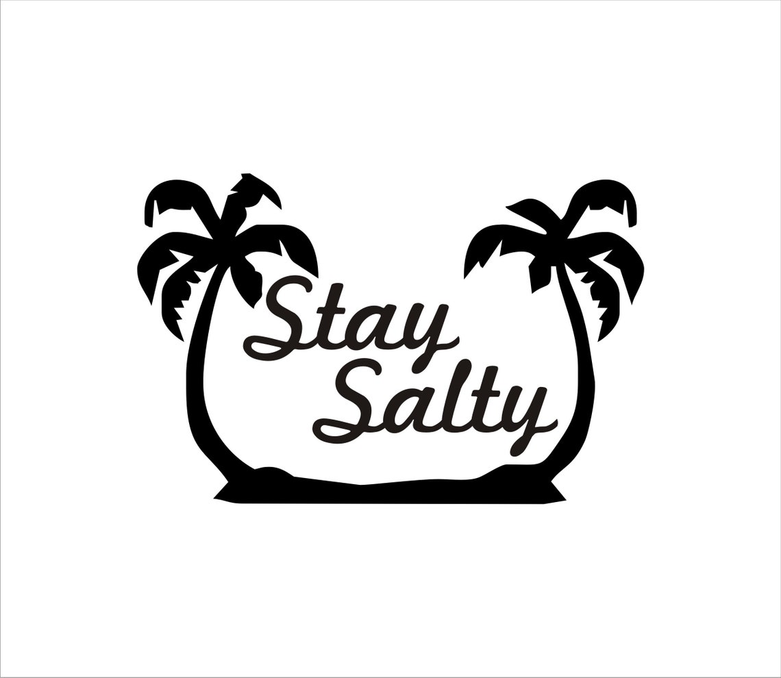 Stay Salty Vinyl Decal Stay Salty Vinyl Sticker Stay Salty | Etsy