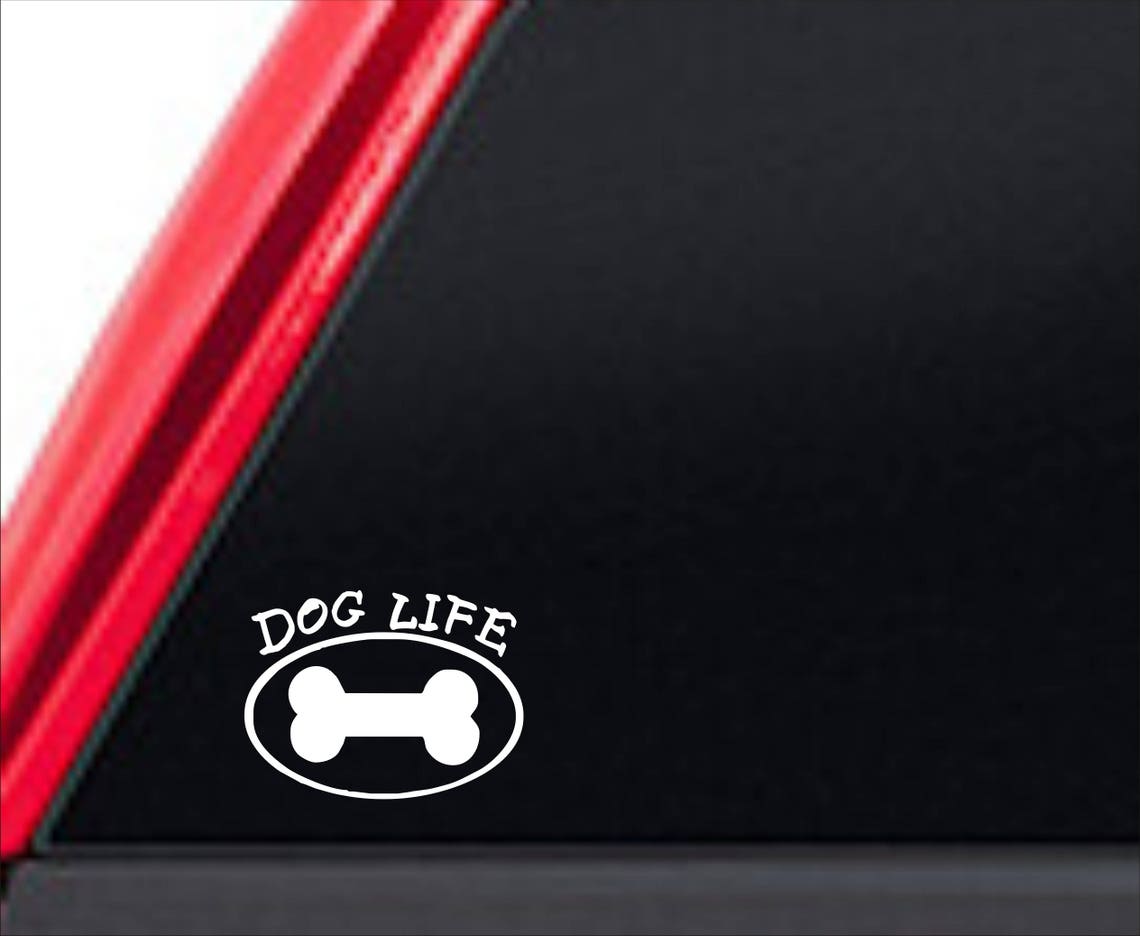 Dog Life Vinyl Decal, Dog Life Decal, Dog Life Sticker, Dog Life Car ...