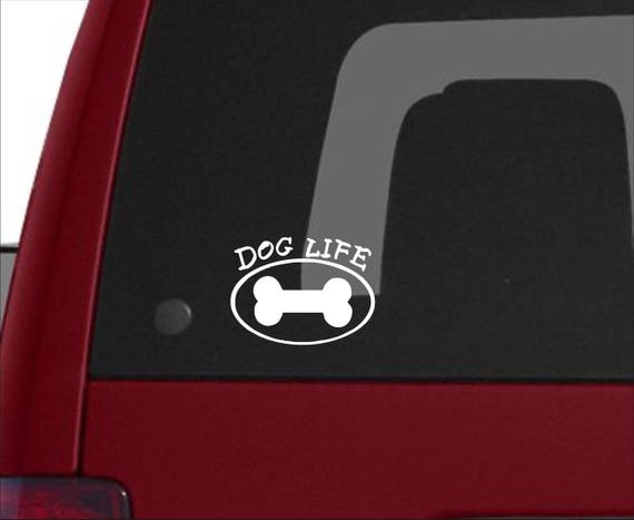 Dog Life Vinyl Decal Dog Life Decal Dog Life Sticker Dog - Etsy