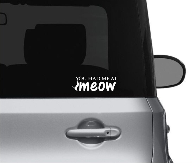 Vinyl Decal You Had Me at Meow Cat Lover Decal Cat Lover | Etsy