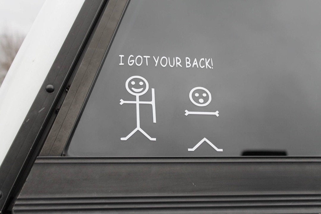 Funny "i Got Your Back" Vinyl Decal, Stick Figure Decal, Stick Figure ...