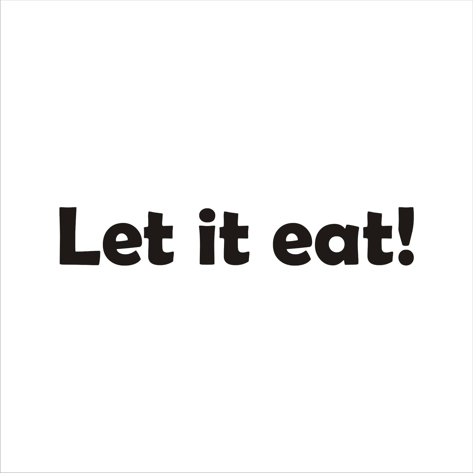 Let It Eat Vinyl Decal Let It Eat Sticker Let It Eat Decal - Etsy