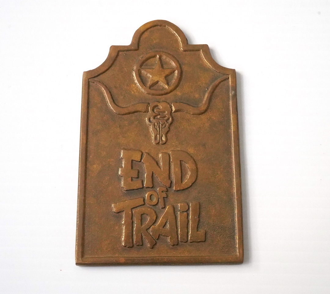 Vintage Metal end of Trail Sign With Steer Skull, Western, Southwestern ...
