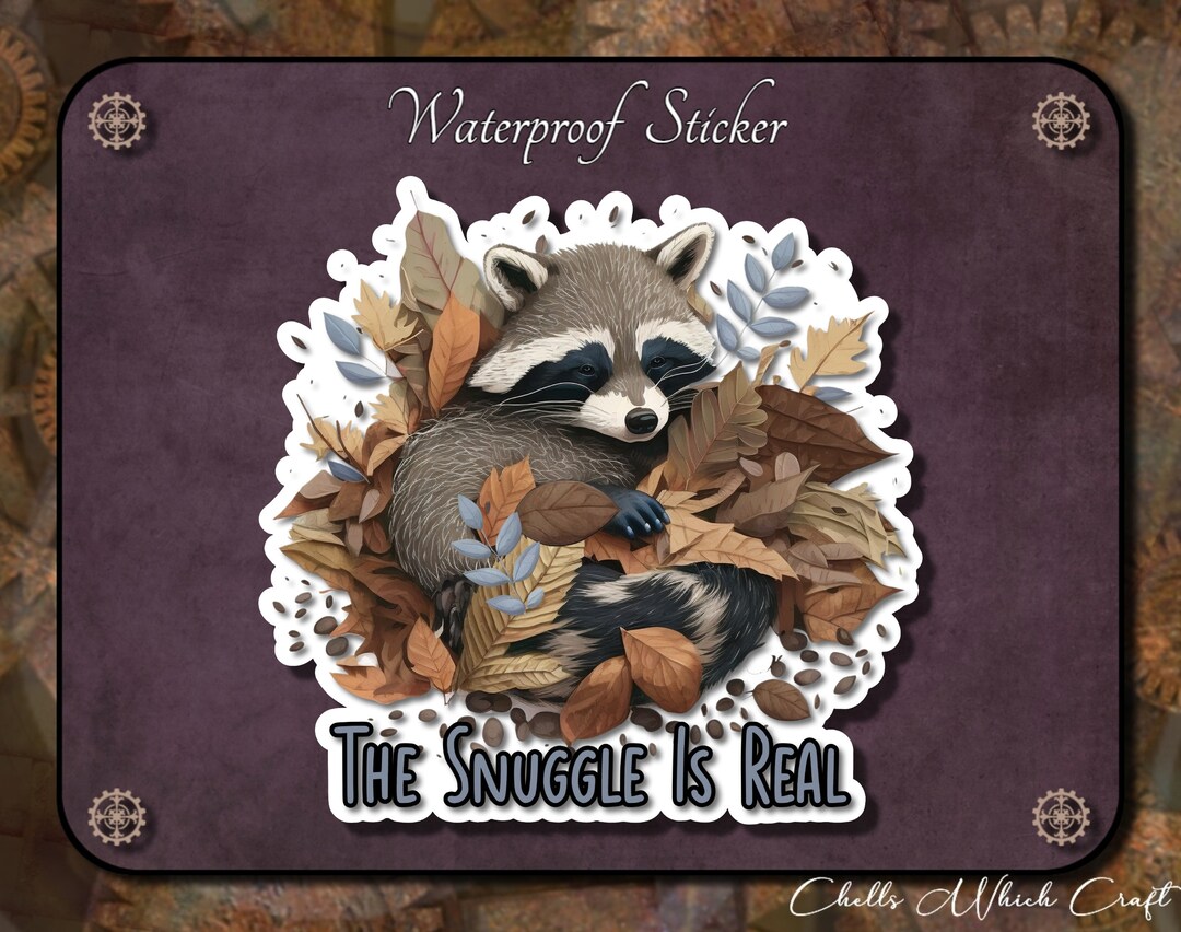 Raccoon Sticker, Holographic Option, the Snuggle is Real, Animal ...