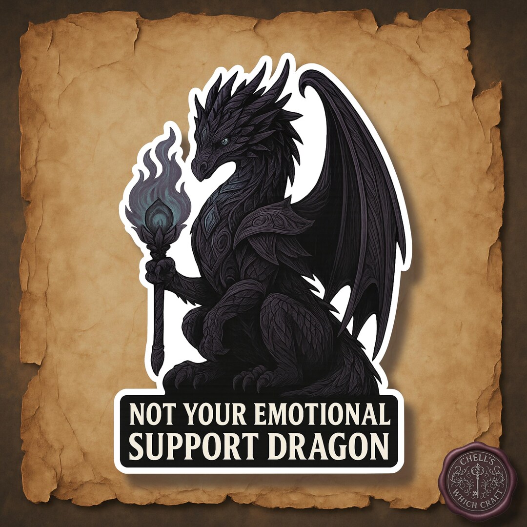 Dragon Sticker, Not Your Emotional Support Dragon, Dark Humor Dragon ...