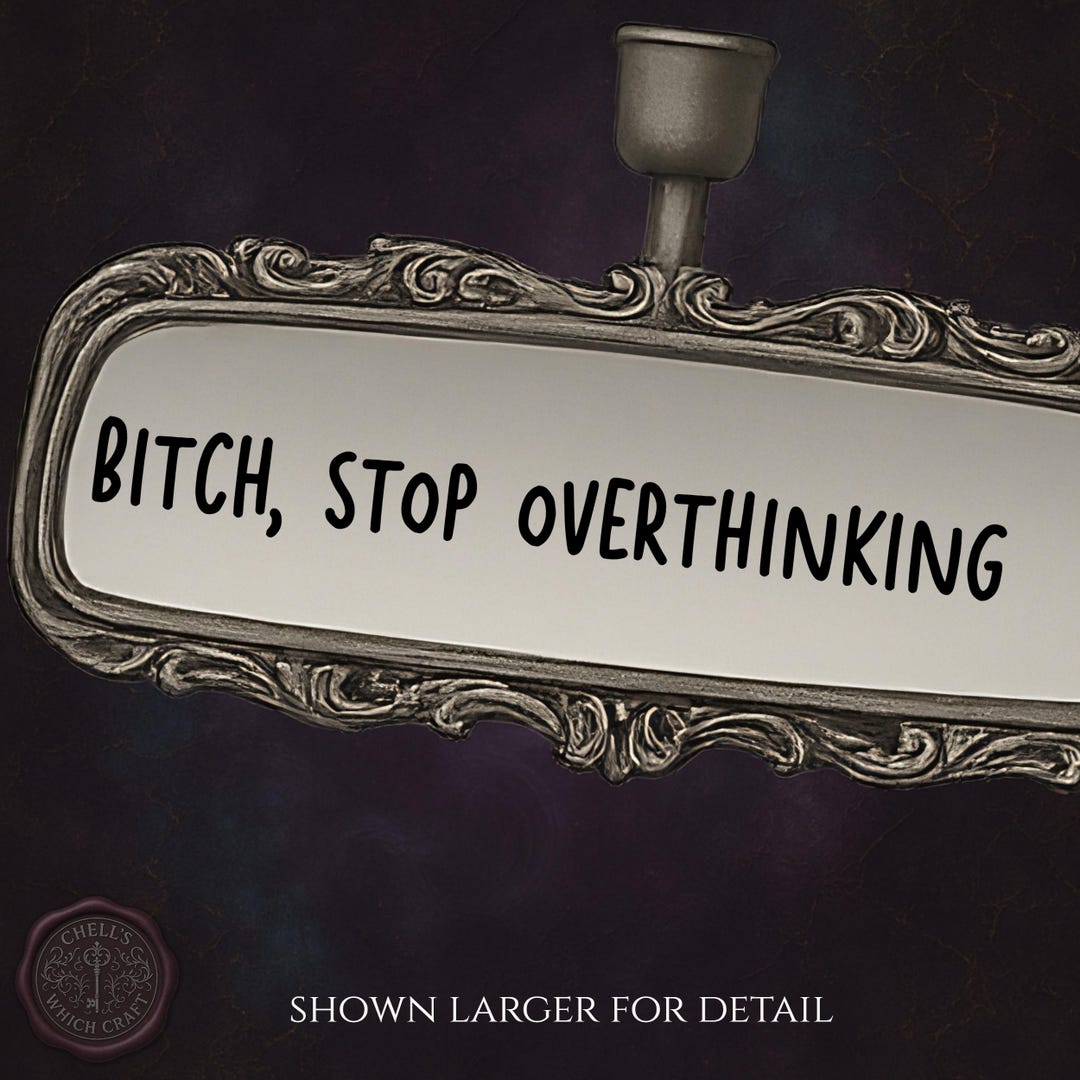 Bitch Stop Overthinking Rearview Mirror Decal, Tiny Funny Decals ...
