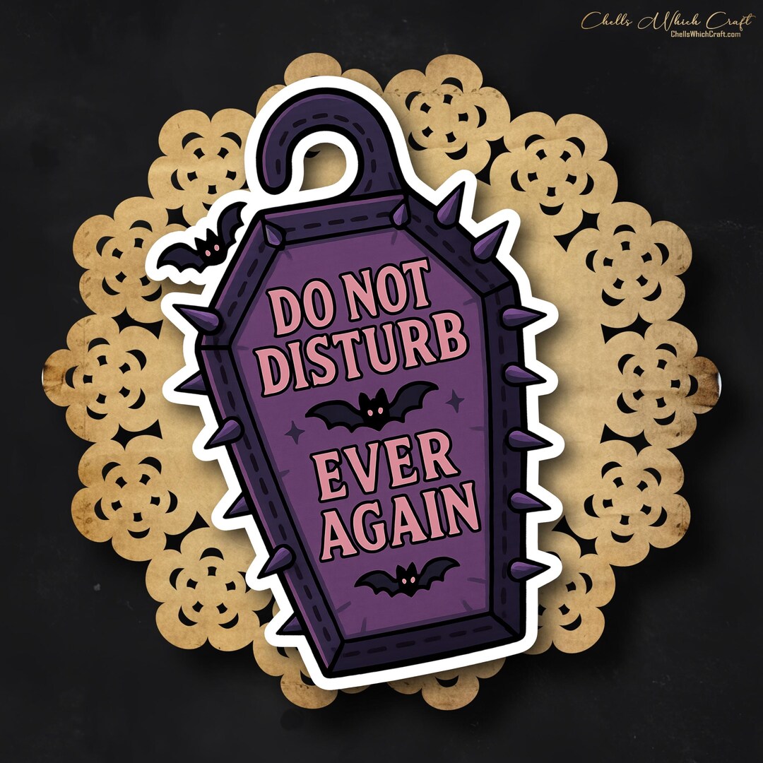 Pastel Goth Do Not Disturb Ever Again Sticker, Coffin Door Hanger ...