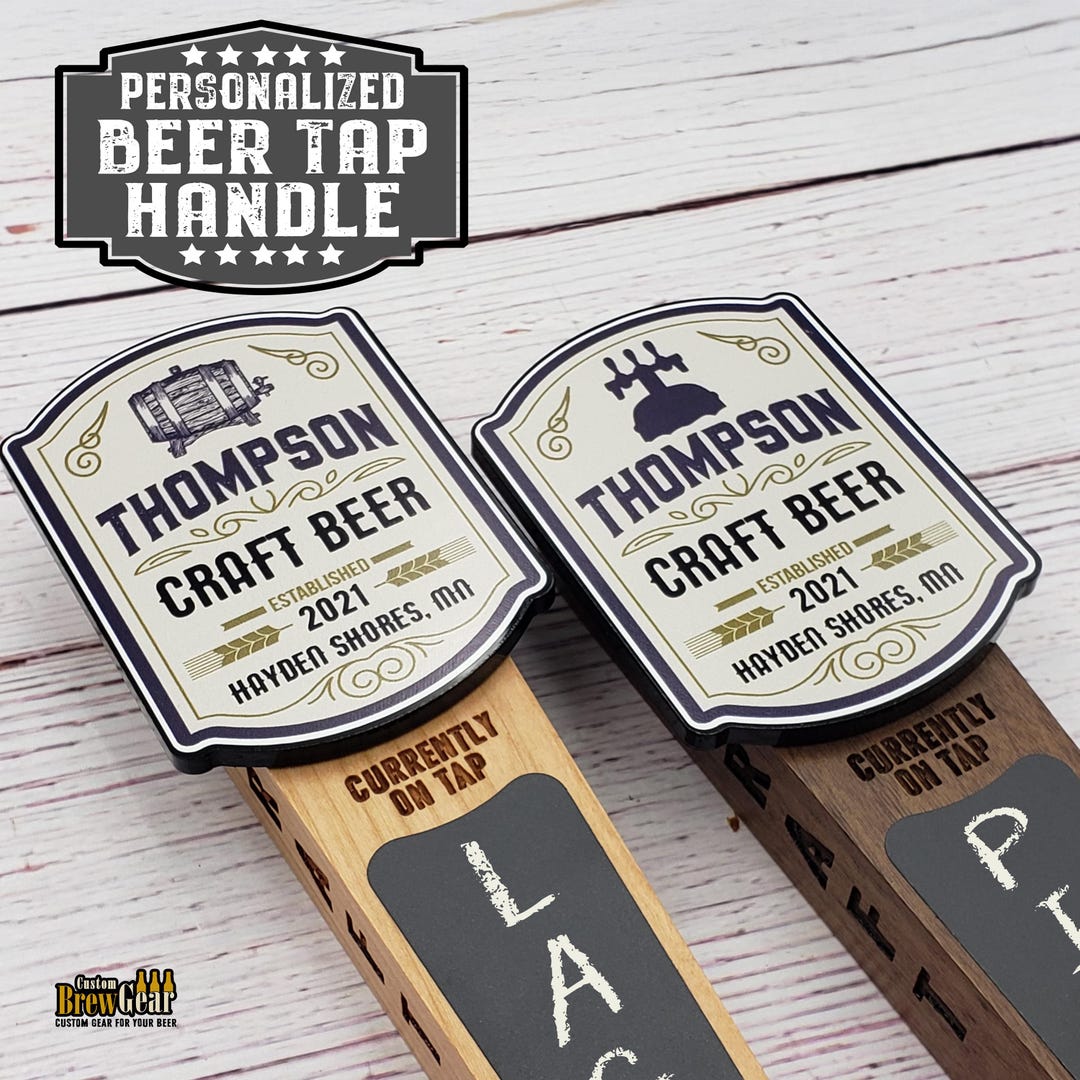 Custom Beer Tap Handle-craft Beer Edition - Personalized Kegerator Tap ...