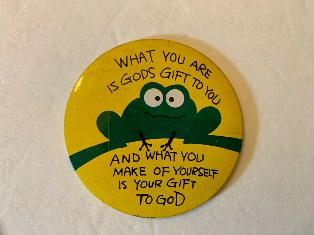Vintage 3" Religious Frog Design Metal Pinback Button What You Are is ...