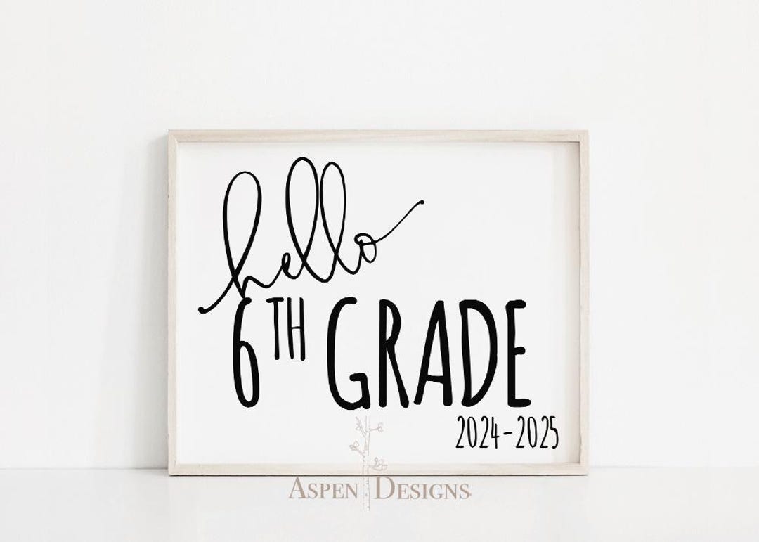 Hello 6th Grade | First Day of 6th Grade | Back to School Sign ...