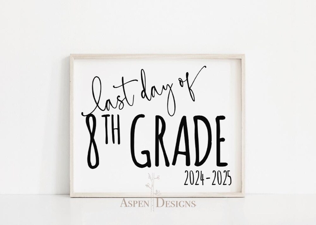 Last Day of 8th Grade | Last Day of Middle School | Printable Last Day ...