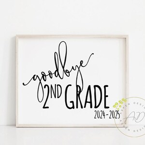 Goodbye 2nd Grade | Last Day of 2nd Grade | Last Day of School Sign ...