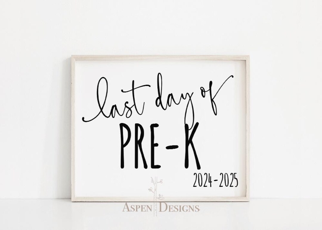 Last Day of Pre-k | Goodbye Pre-k | Last Day of School Sign | Printable ...