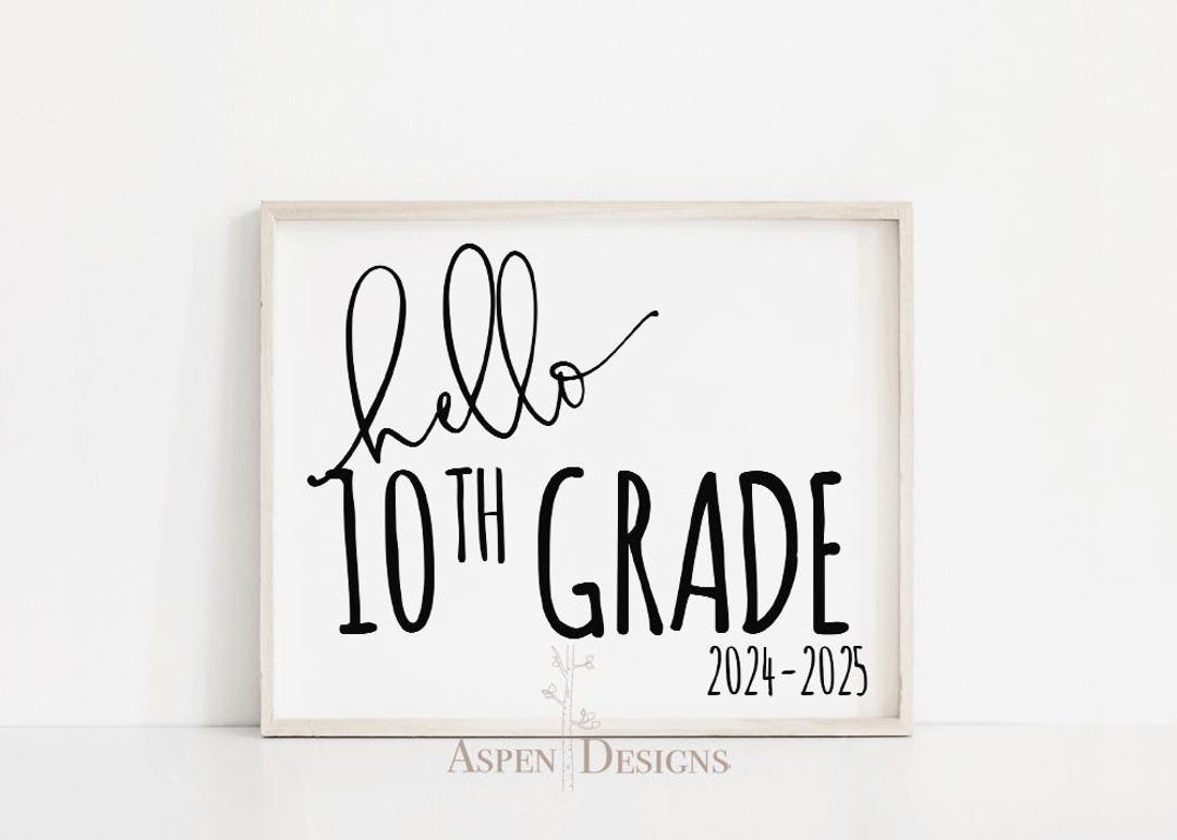 Hello 10th Grade | First Day of 10th Grade | Back to School Sign ...