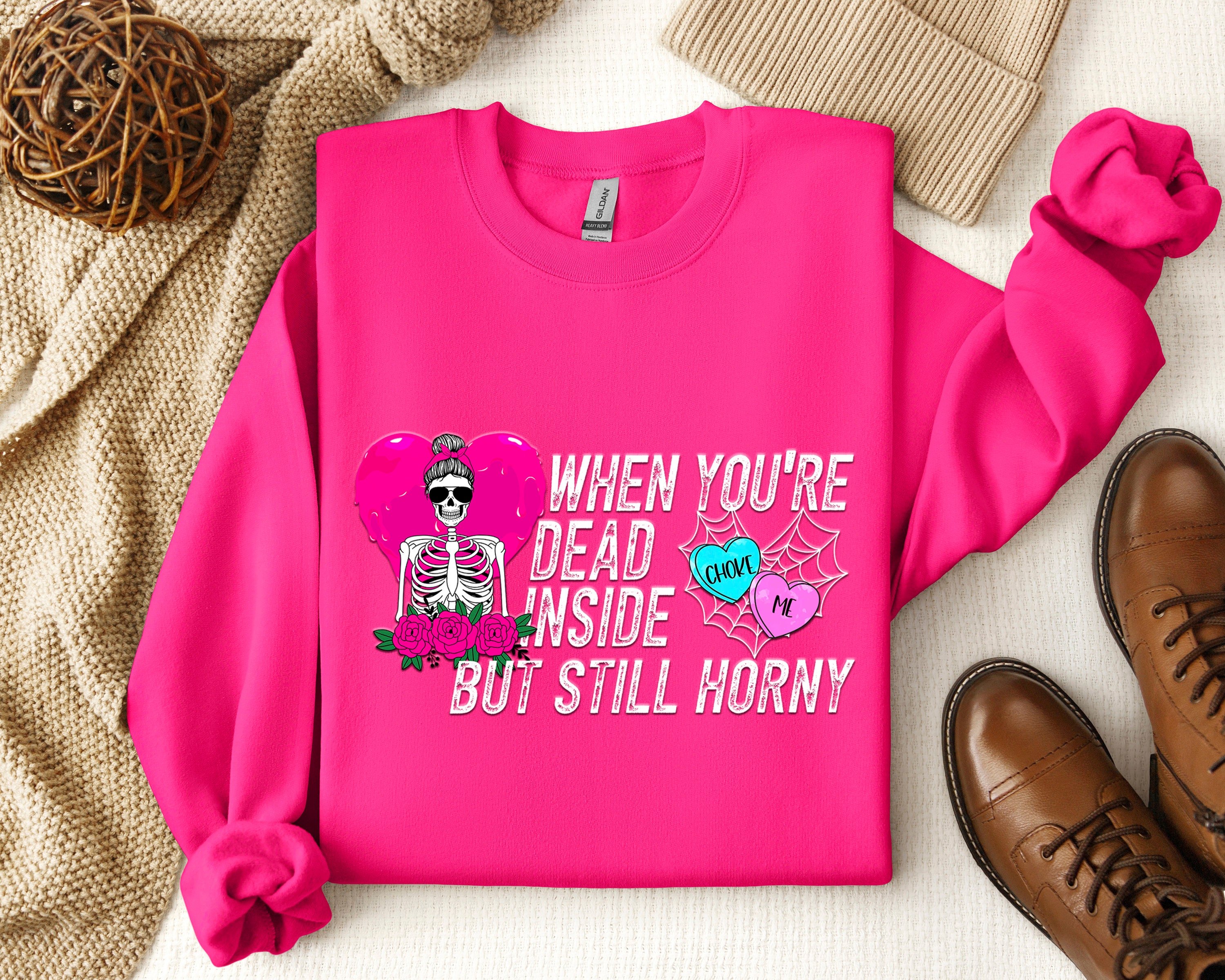 Dead Inside but Still Horny Funny Valentine's Day Shirt, Sweatshirt, T ...