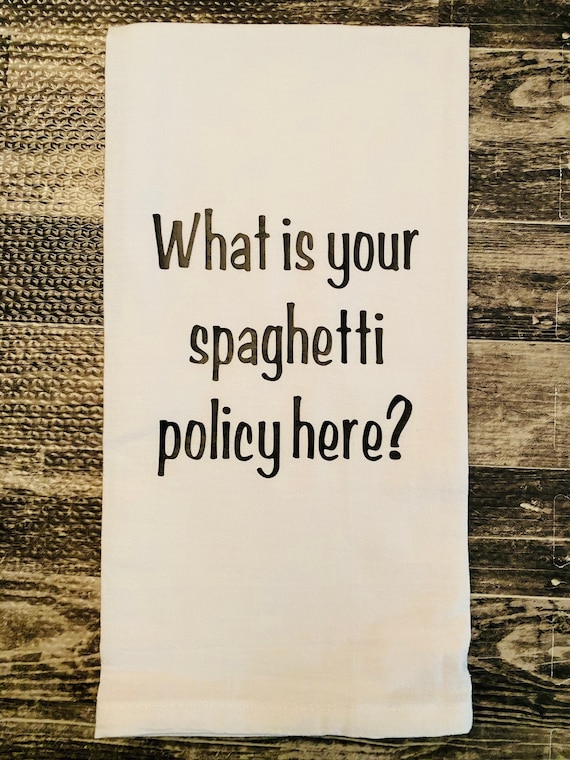 What is Your Spaghetti Policy Here Kitchen Towel/its Always | Etsy