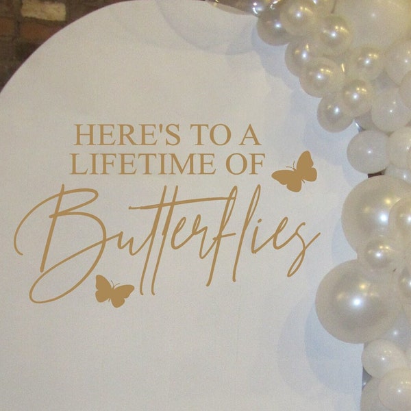 Heres to a Lifetime of Butterflies Sign - Etsy