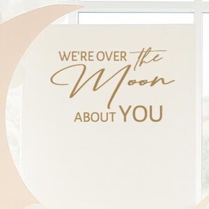 We’re Over the Moon About You Baby Shower Vinyl Decal | Gender Reveal ...