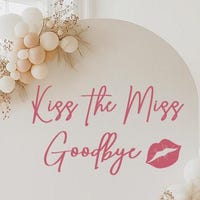 Kiss the Miss Goodbye Backdrop Decal Bachelorette Party Decor Pink ...