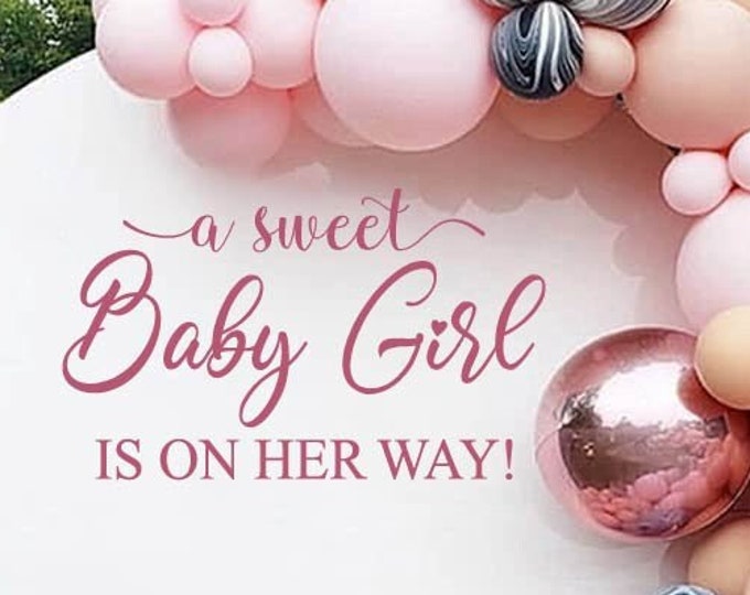 A Sweet Baby Girl is on Her Way Baby Shower Party Decal Baby Shower for ...