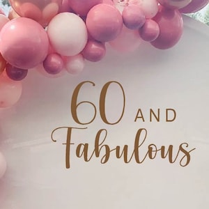 60 and Fabulous Party Decorations and Decor. Turning 60 Party Decal for ...