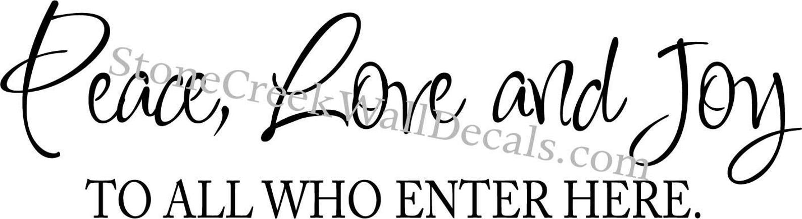 Welcome Wall Decal Peace Love and Joy To All Who Enter Here | Etsy