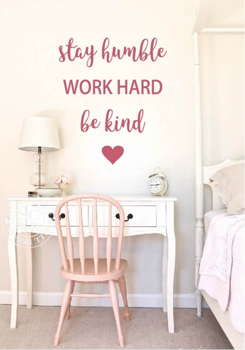 Stay Humble Work Hard Be Kind Wall Decal Vinyl Wall Decal - Etsy