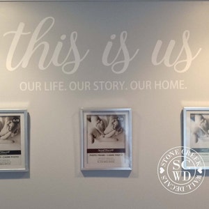 This is Us Wall Decal Our Life Our Story Our Home I This is Us Our ...