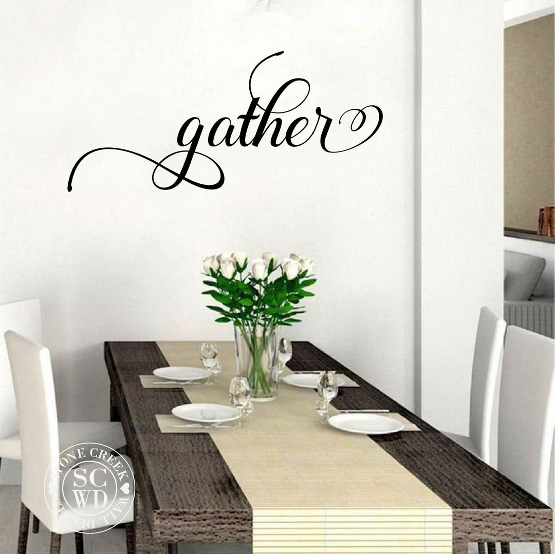Gather Vinyl Wall Decal, Living Room Decor, Dining Room Decor, Gather ...