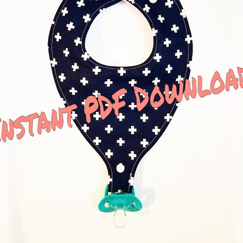 Binky Bib PATTERN and Sewing Tutorial-instant DOWNLOAD - Etsy